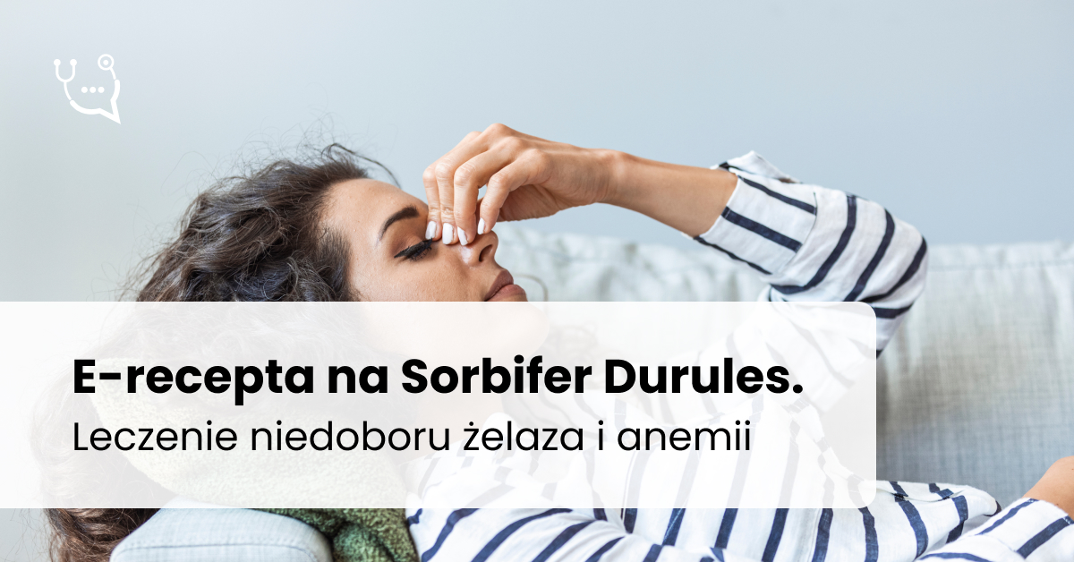 E-recepta na Sorbifer Durules. Leczenie niedoboru żelaza i anemii
