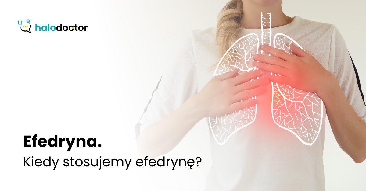 Efedryna – jak działa? Kiedy stosować efedrynę?