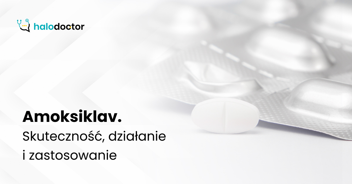 Amoksiklav. Skuteczność, działanie i zastosowanie