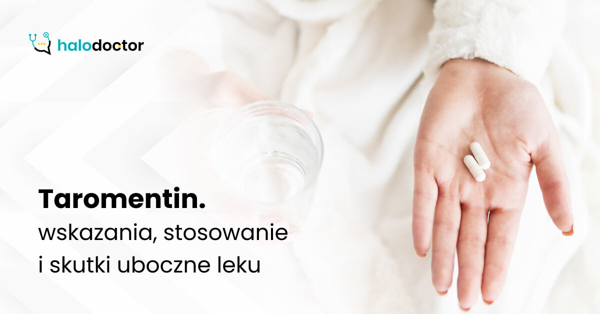 Taromentin – działanie, przeciwwskazania, skutki uboczne