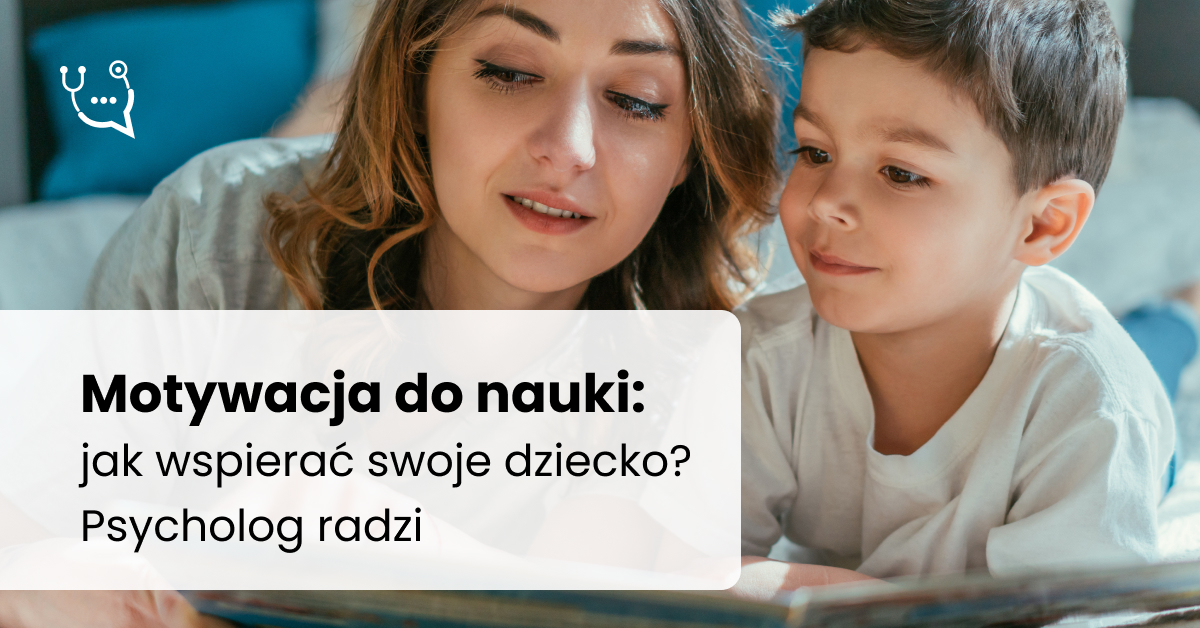Motywacja do nauki: jak wspierać swoje dziecko? Psycholog radzi