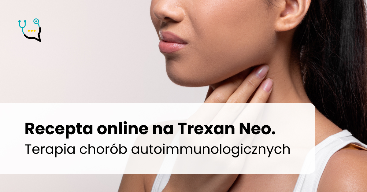 Recepta online na Trexan Neo. Terapia chorób autoimmunologicznych